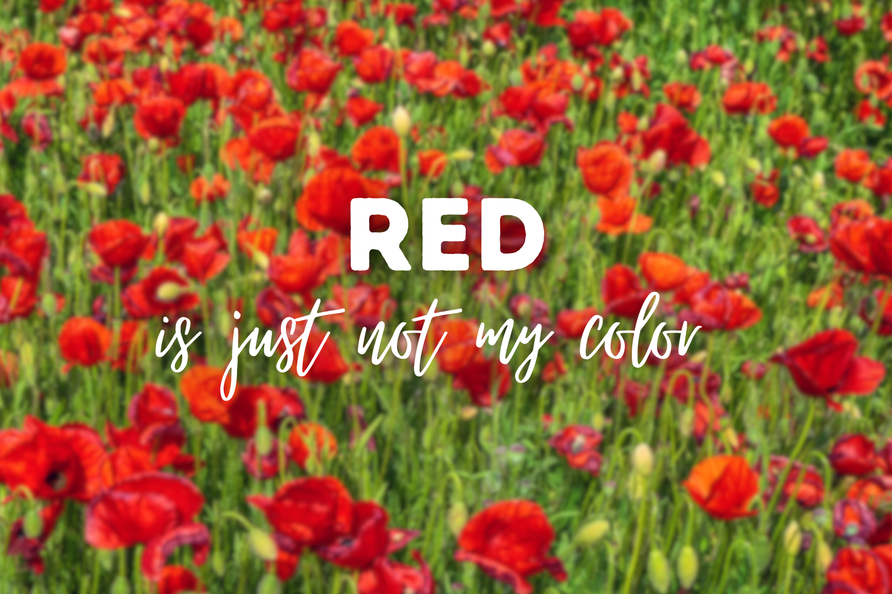 Red is just not my color – Growing 4 Life